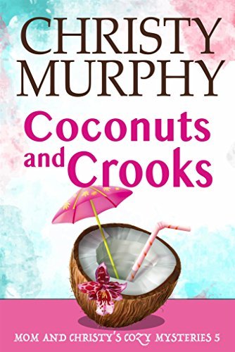 Coconuts and Crooksy by Christy Murphy | Goodreads