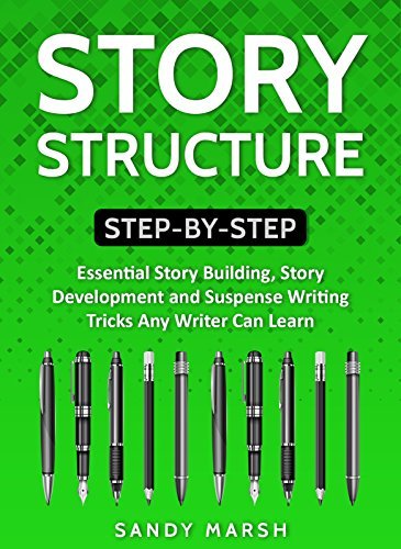 Story Structure: Step-by-Step | Essential Story Building, Story ...