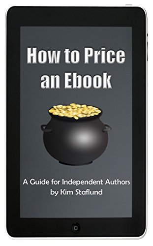 How to Price an Ebook: A Guide for Independent Authors by Kim Staflund ...
