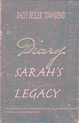 Sarah's Legacy (Sarah's Legacy series Book 1) by Daisy L. Townsend ...