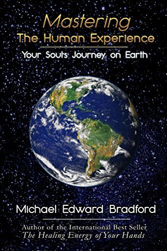 Mastering the Human Experience: Your Soul's Journey on Earth by Michael ...