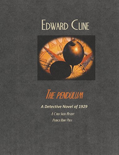 The Pendulum: A Detective Novel of 1929 by Edward Cline | Goodreads