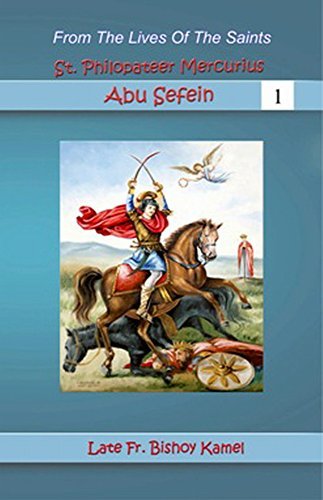 St. Philopateer Mercurius Abu Sefein by FATHER BISHOY KAMEL | Goodreads