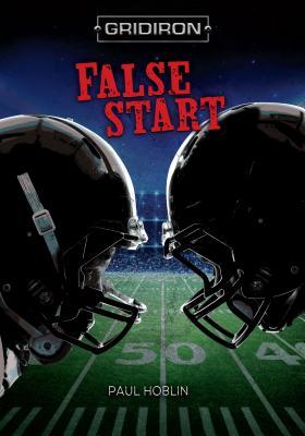 False Start by Paul Hoblin | Goodreads