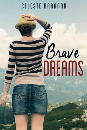 Brave Dreams: Stepping into the dreams God has for your life by Celeste ...