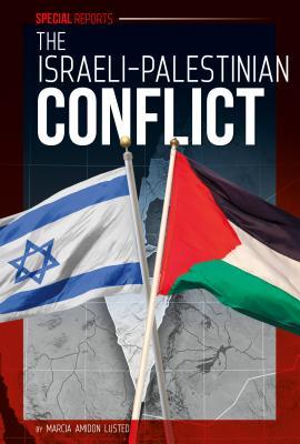 Israeli-Palestinian Conflict by Marcia Amidon Lusted | Goodreads