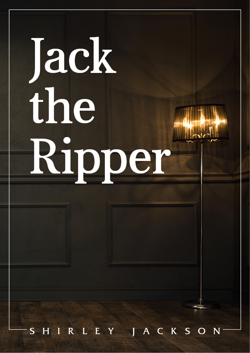 Jack the Ripper by Shirley Jackson | Goodreads