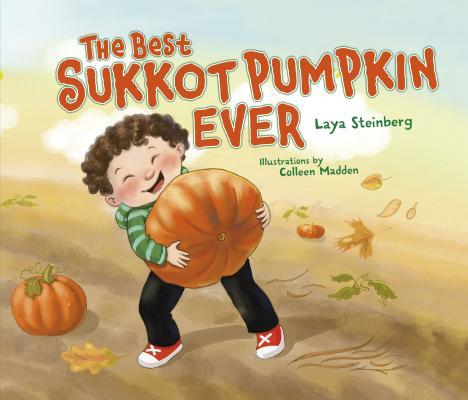 The Best Sukkot Pumpkin Ever by Laya Steinberg | Goodreads