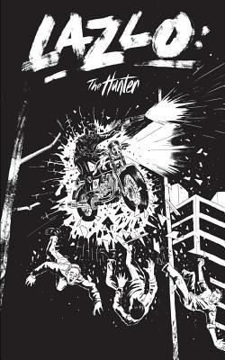 Lazlo: The Hunter by Axel Matfin | Goodreads