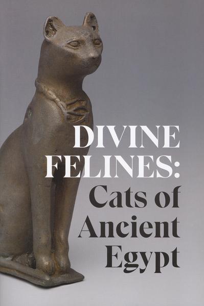 Divine Felines: Cats of Ancient Egypt by Brooklyn Museum | Goodreads