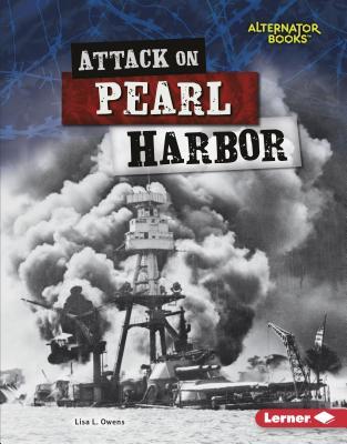 Attack on Pearl Harbor (Heroes of World War II by Lisa L. Owens | Goodreads