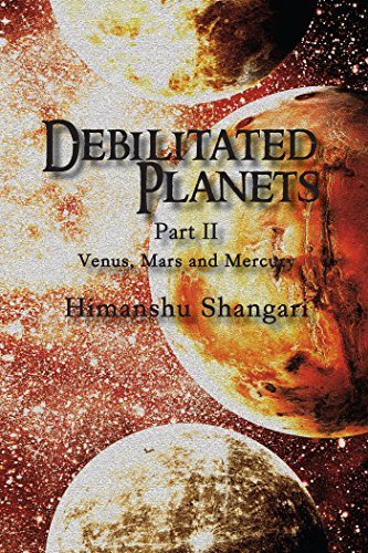 Debilitated Planets - Part II: Venus, Mars and Mercury by Himanshu ...