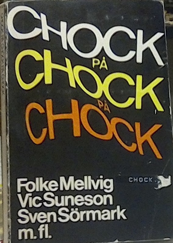 Chock på chock på chock by Folke Mellvig | Goodreads