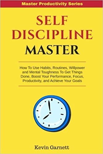 Self Discipline Master by Kevin Garnett | Goodreads