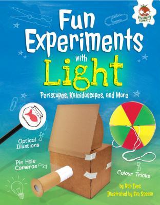 Fun Experiments with Light: Periscopes, Kaleidoscopes, and More by Rob ...