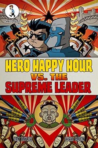 Hero Happy Hour Vs. The Supreme Leader by Dan Taylor | Goodreads