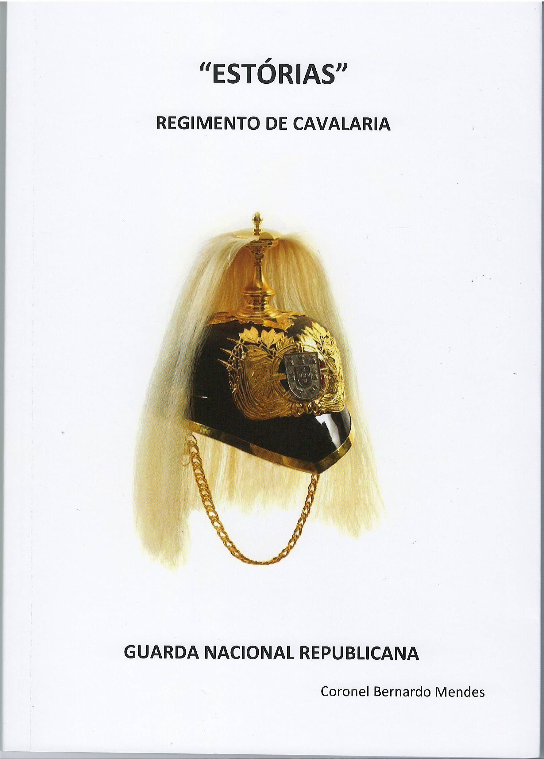 "Estórias" Regimento de Cavalaria by Coronel Bernardo Mendes | Goodreads