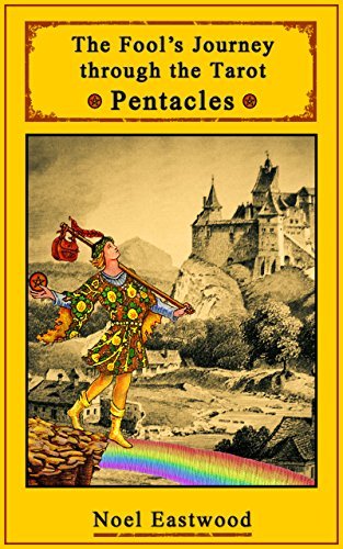 The Fool's Journey through the Tarot Pentacles by Noel Eastwood | Goodreads