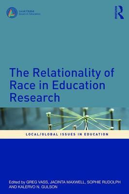 The Relationality of Race in Education Research by Greg Vass | Goodreads