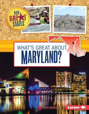 What's Great about Maryland? (Our Great States) by Anita Yasuda | Goodreads