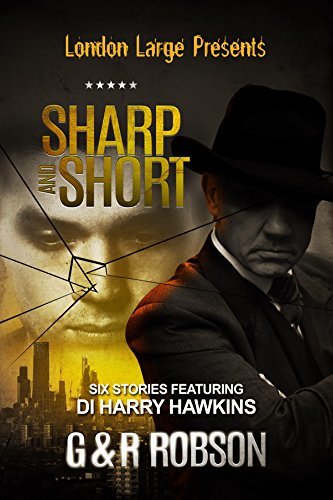 Sharp and Short: Six Stories Featuring Detective Inspector Harry ...