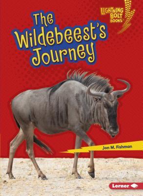 The Wildebeest's Journey by Jon M. Fishman | Goodreads