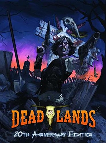 Deadlands 20th Anniversary (S2P10020) by Pinnacle | Goodreads