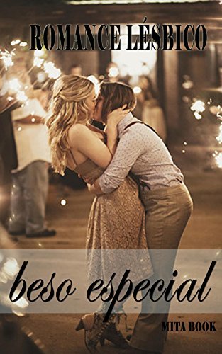 Lesbianas español: beso especial (Romance lésbico) by Mita book | Goodreads