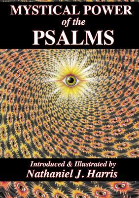 Mystical Power of the Psalms by Nathaniel J. Harris | Goodreads