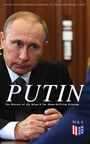 PUTIN: The History of the Reign & The Shape-Shifting Strategy: Putin's ...