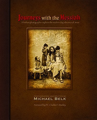 Journeys with the Messiah: The Parable Edition by Michael Belk | Goodreads