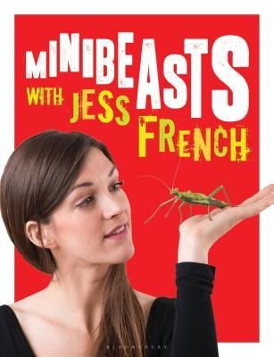 Minibeasts with Jess French: Masses of mindblowing minibeast facts! by ...