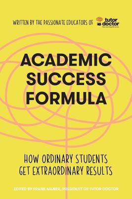 Academic Success Formula by Tutor Doctor | Goodreads