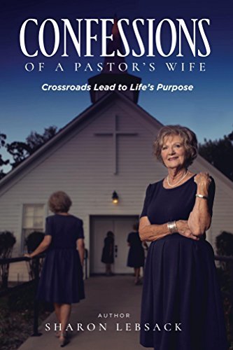 Confessions of a Pastor's Wife: Crossroads Lead to Life's Purpose by ...