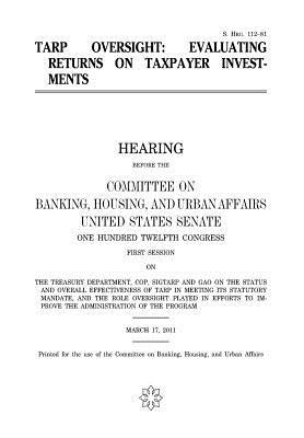 Tarp Oversight: Evaluating Returns on Taxpayer Investments by U.S ...