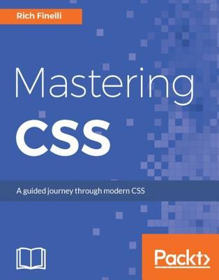 Mastering CSS by Rich Finelli | Goodreads