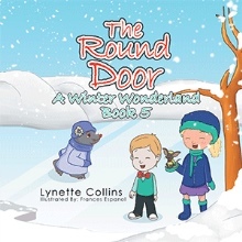 The Round Door: A Winter Wonderland by Lynette Collins | Goodreads