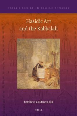 Hasidic Art and the Kabbalah by Batsheva Goldman-Ida | Goodreads