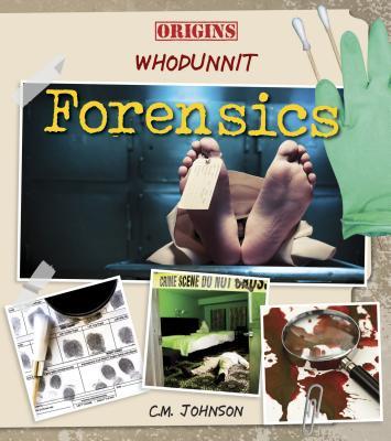 Forensics (Origins: Whodunnit) by Cheri Johnson | Goodreads