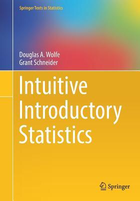 Intuitive Introductory Statistics by Douglas A Wolfe | Goodreads