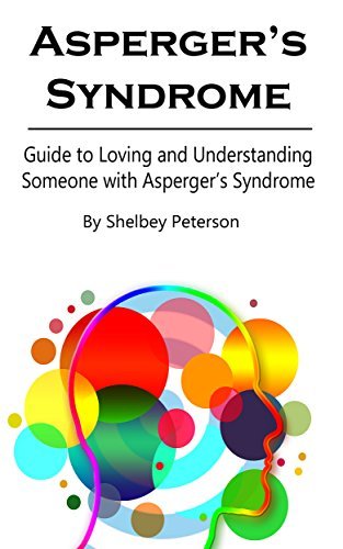 Aspergers Syndrome: Guide to Loving and Understanding Someone with Asperger’s Syndrome by ...