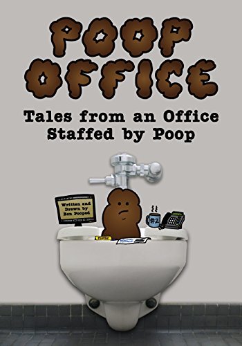 Poop Office: Tales from an Office Staffed by Poop by Ben Pooped | Goodreads