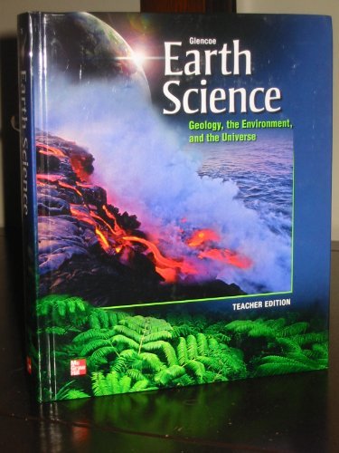 Glencoe Earth Science: Geology, The Environment, and the Universe ...