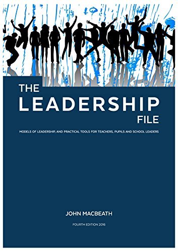 The Leadership File 4th Edition: MODELS OF LEADERSHIP, AND PRACTICAL ...