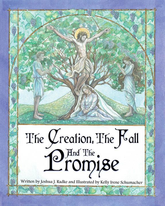The Creation, the Fall and the Promise by Joshua J. Radke | Goodreads