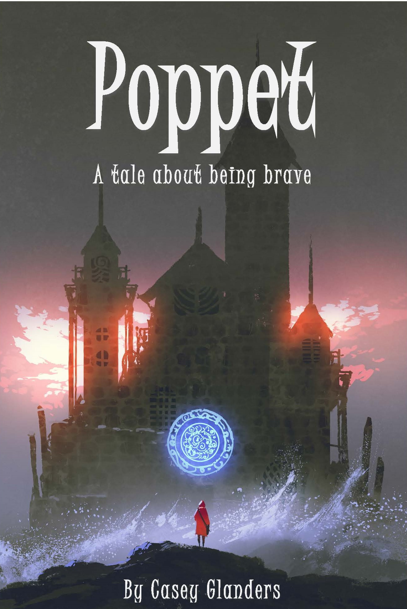 Poppet: A Tale About Being Brave by Casey Glanders | Goodreads