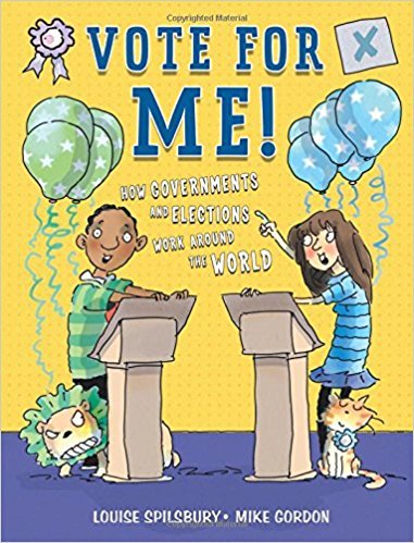 Vote For Me!: How Governments and Elections Work Around the World by ...