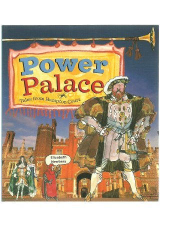 Power Palace: Tales from Hampton Court by Elizabeth Newbery | Goodreads