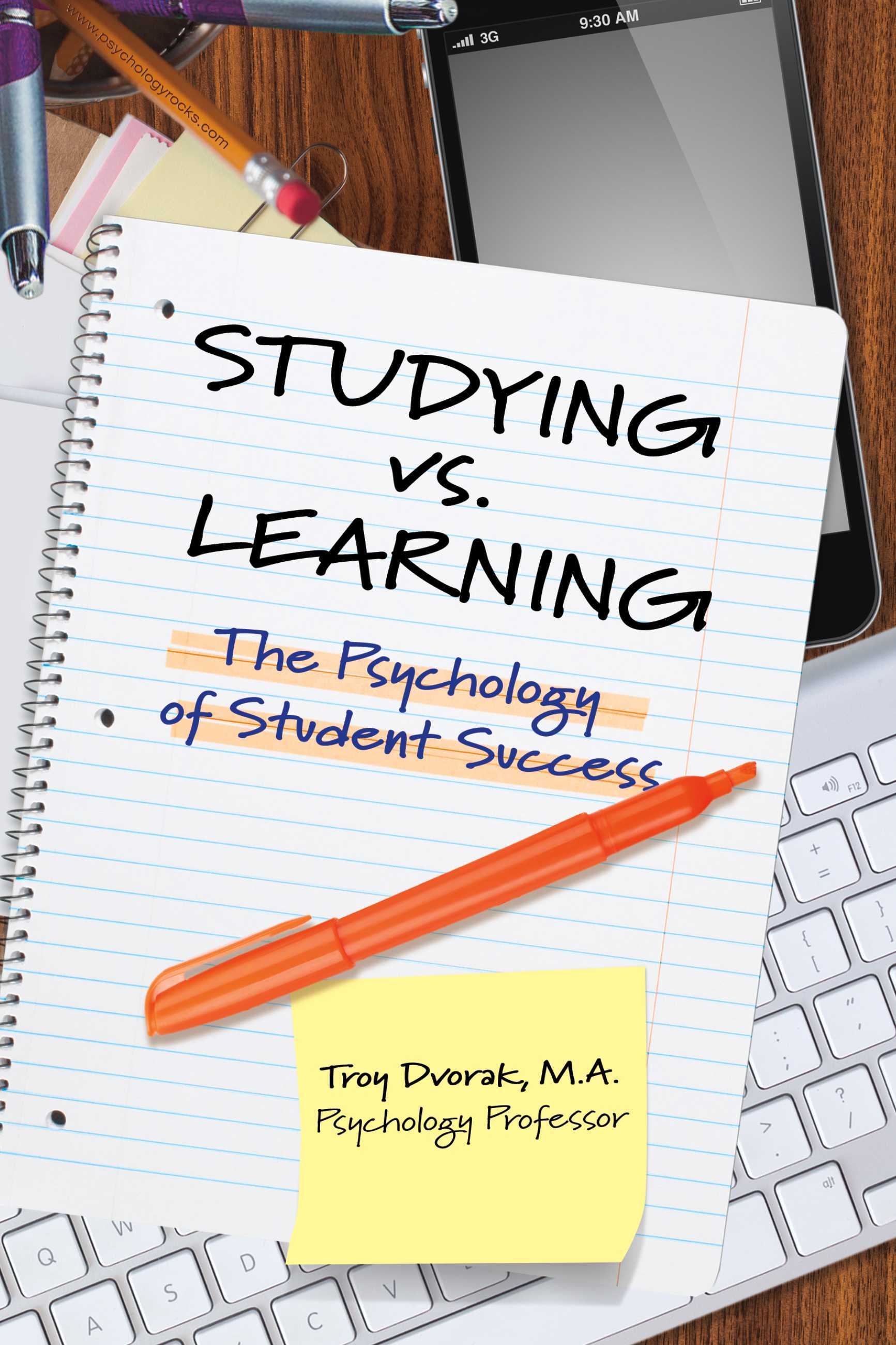 Studying vs. Learning: The Psychology of Student Success by Troy Dvorak ...