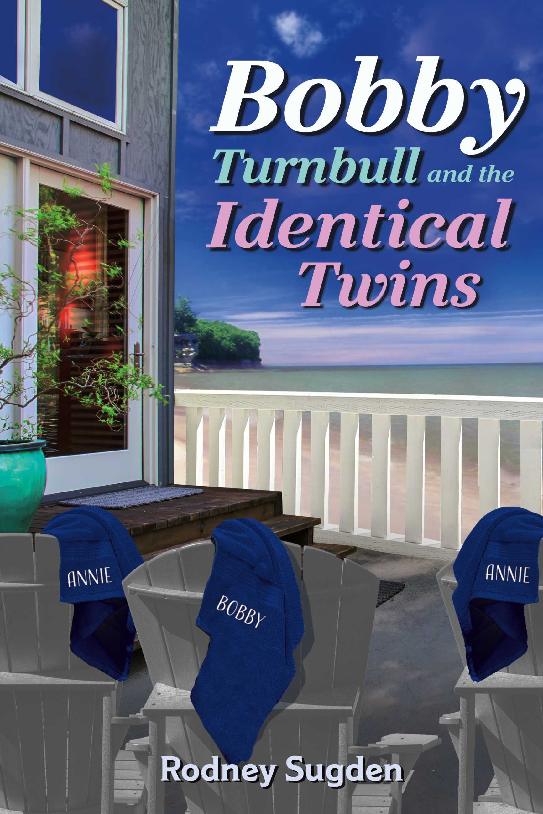 Bobby Turnbull and the Identical Twins by Rodney Sugden | Goodreads